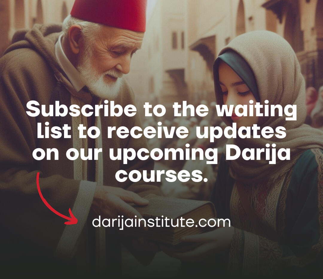 Learn to speak and understand Moroccan Darija fluently.